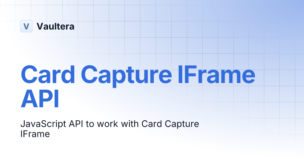 Card Capture IFrame API | Vaultera